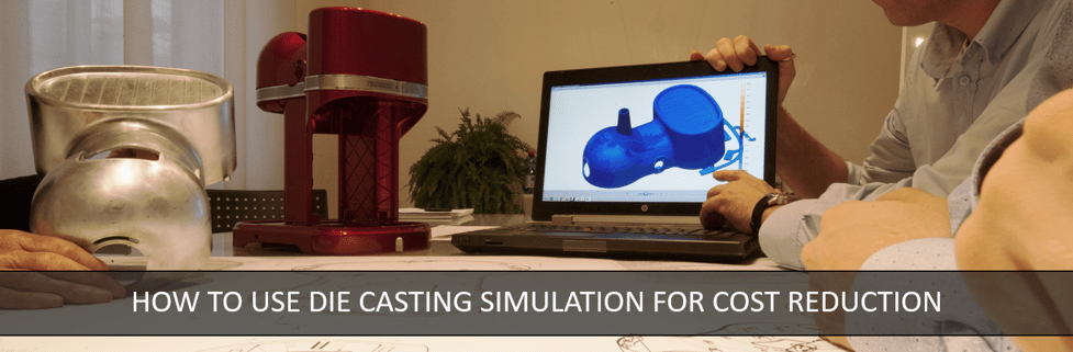 How to use die casting simulation for cost reduction